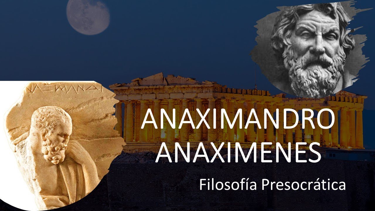 Filosofía Presocrática: Anaximandro - Anaxímenes - YouTube