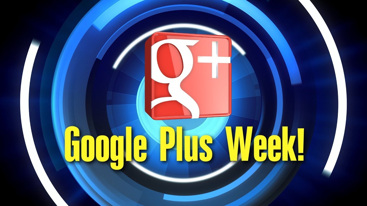 Google Plus Week 2/21/2014 - YouTube