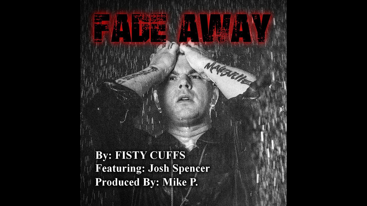Fisty Cuffs - Fade Away - YouTube