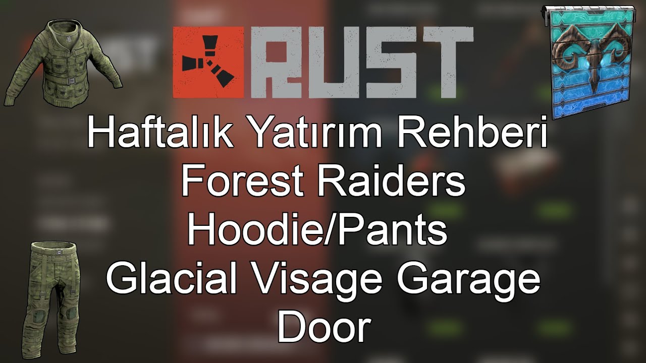 [Türkçe] Rust - Haftalık Yatırım Rehberi | Forest Raiders Hoodie/Pants ...
