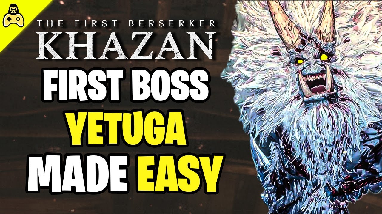 How to defeat Yeti Boss Yetuga EASY | First Berserker Khazan - YouTube