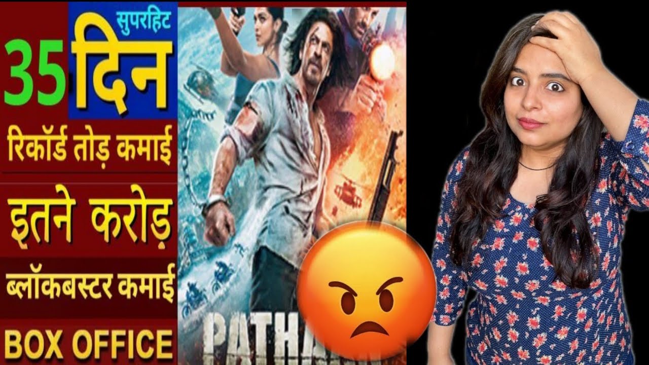 Pathan Box Office Collection | Pathan 35 Day Box Office Collection ...
