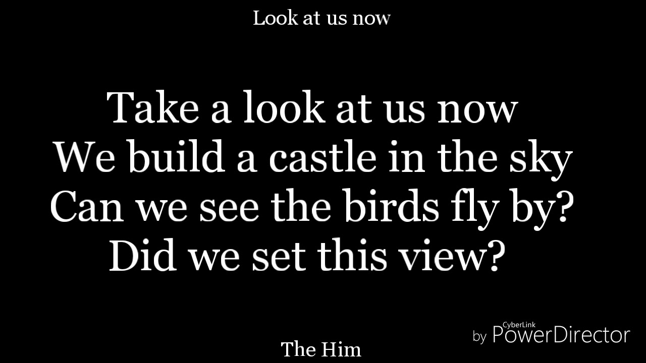 Look At Us Now lyrics the Him YouTube look-at-us-now-lyrics-the-him-youtube