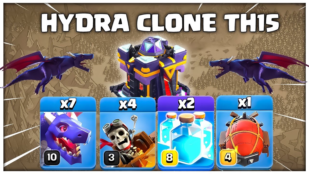 Th15 Hydra Clone | Th15 to Th16 Hydra Clone Attack Strategy | Best TH15 ...