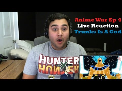 Anime War Episode 4 Live Reaction "Trunks Is A God" - YouTube