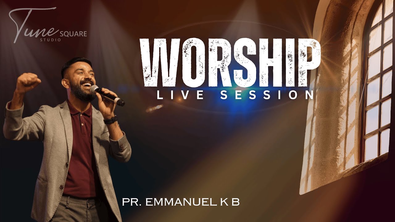 PR.EMMANUEL K.B | LIVE WORSHIP SESSION | TUNE SQUARE STUDIO - YouTube