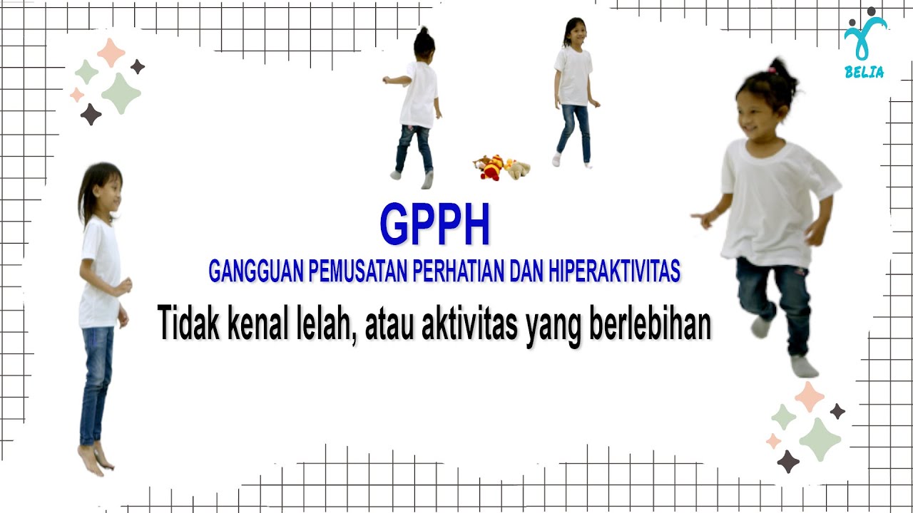 GPPH -TIDAK KENAL LELAH, AKTIVITAS YANG BERLEBIH - YouTube