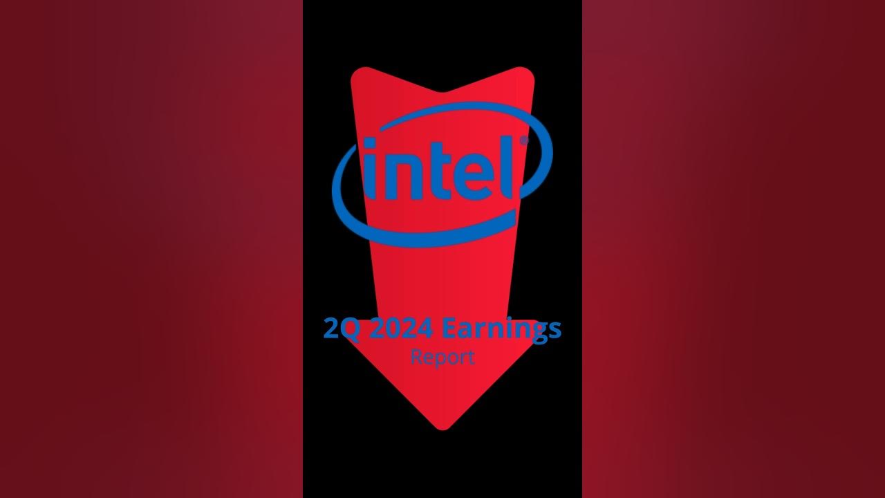 Intel Q2 2024 Significant Stock Decline and Mixed Financial Results - YouTube