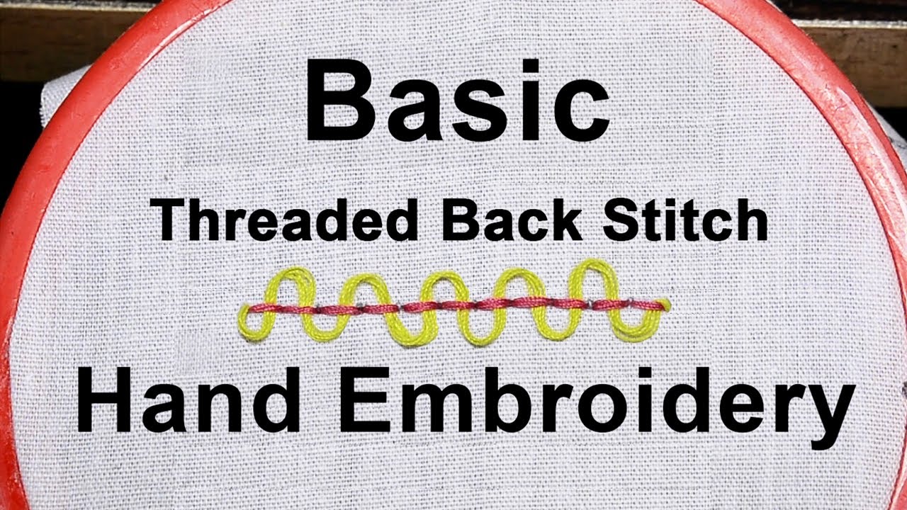 Weaved/Threaded Back Stitch | Basic Hand Embroidery Tutorial - YouTube