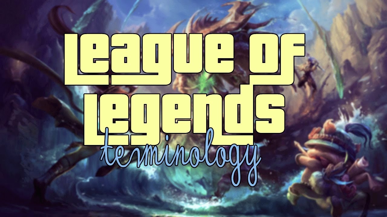 League of Legends Terminology For Beginners Part 1 - YouTube