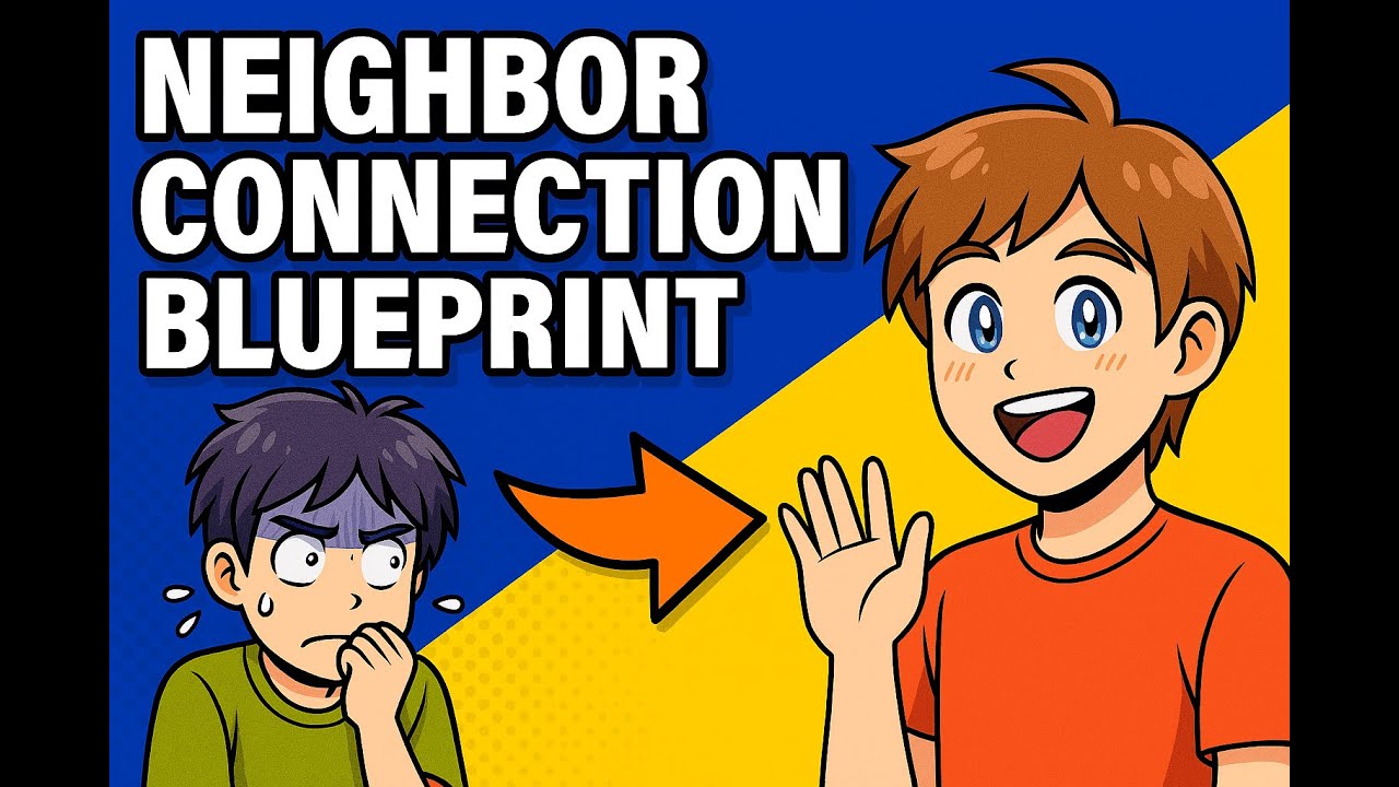 Neighbor Connection Blueprint: Transform Your Social Comfort Zone - YouTube