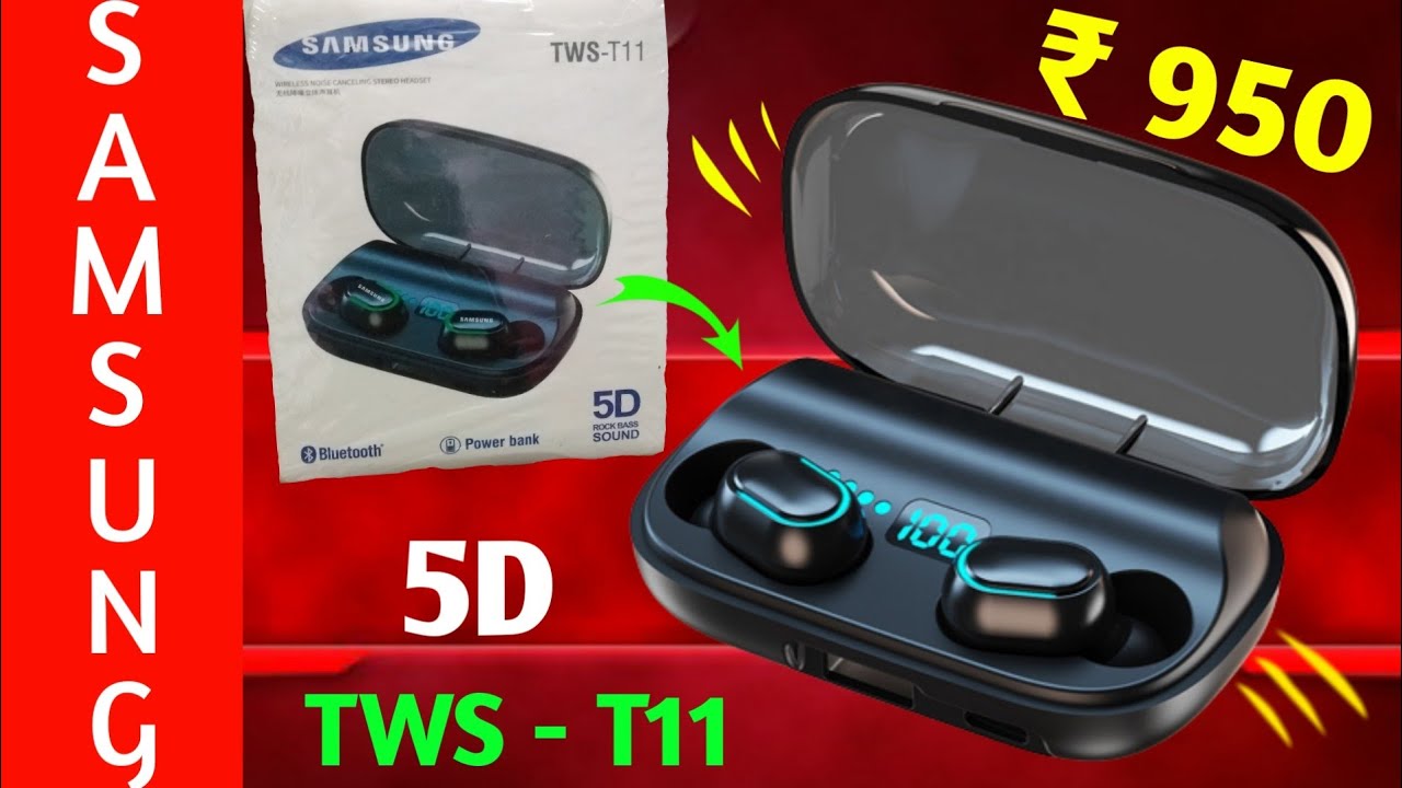 ₹950 TWS -T11 Samsung Headphone Unboxing Review || New Headphone ...
