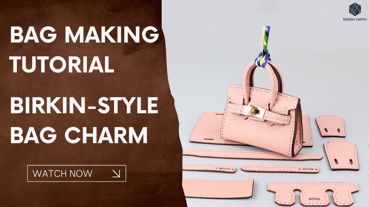 DIY Birkin-Style Bag Charm! Easy Tutorial for Beginners | Babylon ...