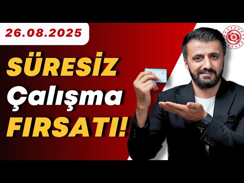 Yabancılar İçin Süresiz Çalışma İzni Başvuru Rehberi (2025 Güncel) 📝