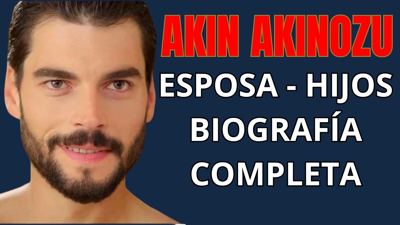 AKIN AKINOZU, PAREJA, HIJOS, FAMILIA Y MAS - YouTube