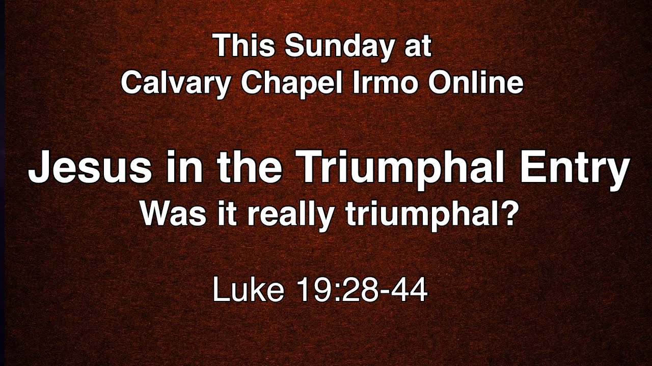 Luke 19:28-44 Jesus in the Triumphal Entry - YouTube