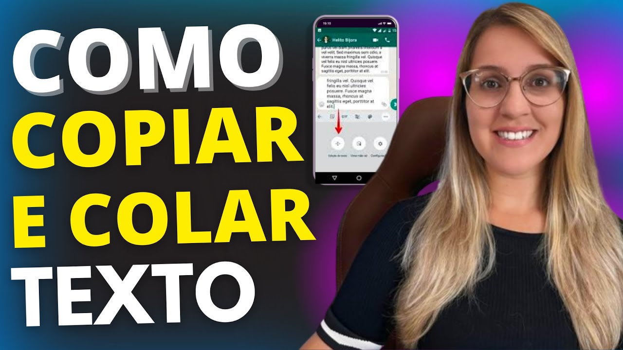 COMO COPIAR e COLAR TEXTO no CELULAR - COPIAR e COLAR TEXTO no WHATSAPP ...