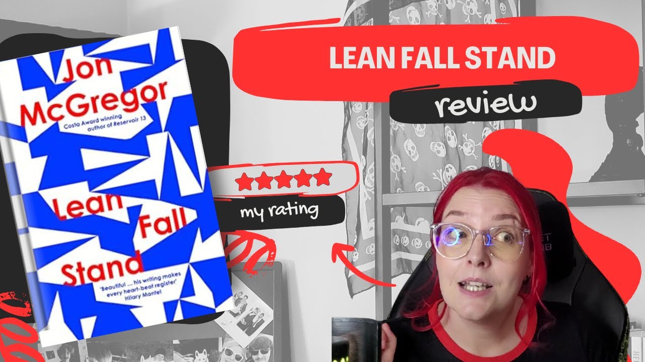 Top Tier Storytelling! BOOK REVIEW - Lean Fall Stand - Jon McGregor ...