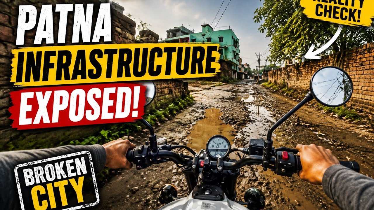 Patna Infrastructure Exposed: Why the City Feels Broken in 2025 - YouTube
