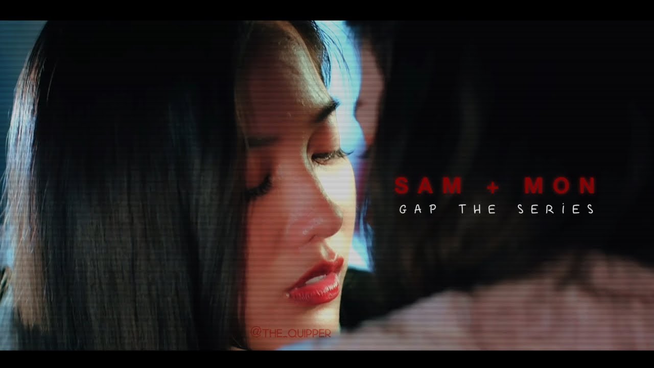 sam & mon | gap the series [1x05] - is there someone else? [edit] - YouTube