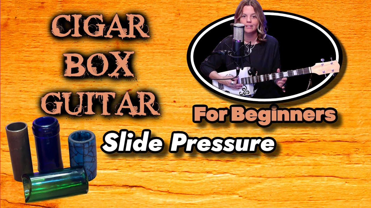 Understanding Slide Pressure / Cigar Box Guitar #bluesmusic # ...