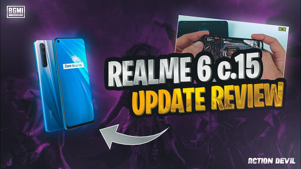 Realme 6 C.15 Update Review and BGMI Test ! Realme 6 new Update - YouTube