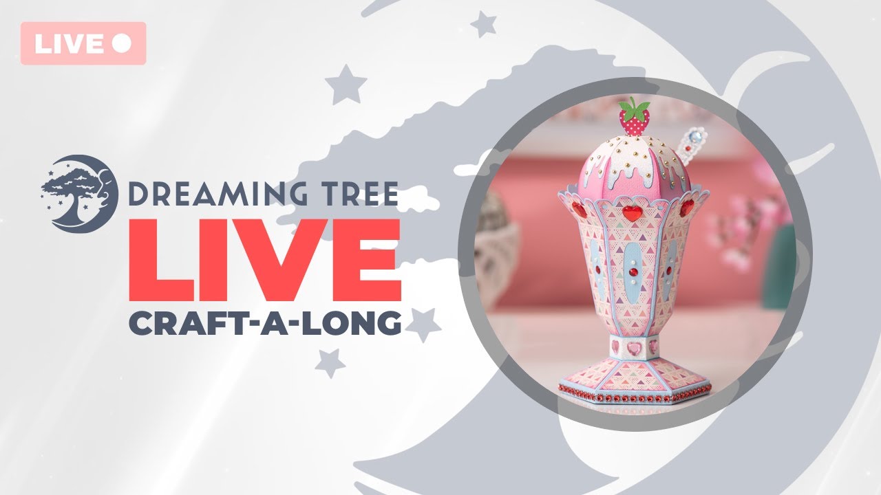 Dreaming Tree LIVE Craft-A-Long (Sweet Sundae Treat Box) - YouTube