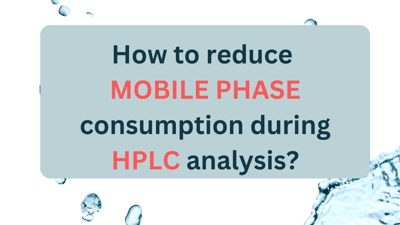 How to reduce Mobile Phase consumption during HPLC analysis? - YouTube