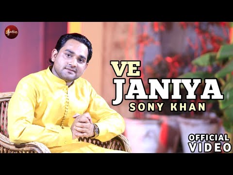 Ve Janiya | Official Music Video | Sony Khan | New Punjabi Song 2025 | Latest Punjabi Songs 