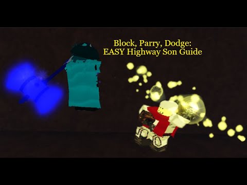 Block, Parry, Dodge: An Easy Highway Son Guide | Roblox Pilgrammed ...