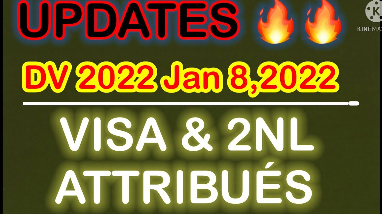 🇺🇸DV 2022 _ 8JAN 2022 :UPDATES DES VISA & 2NL ATTRIBUÉS - YouTube