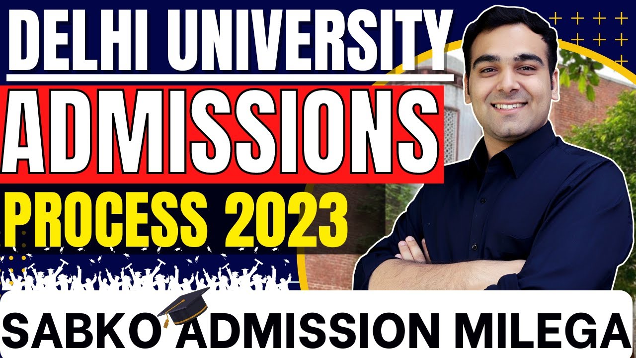 Delhi University Admissions 2023🔥| Complete Process - YouTube