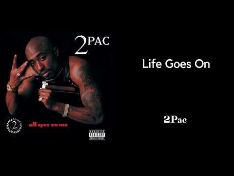 2Pac - Life Goes On - Lyrics - YouTube