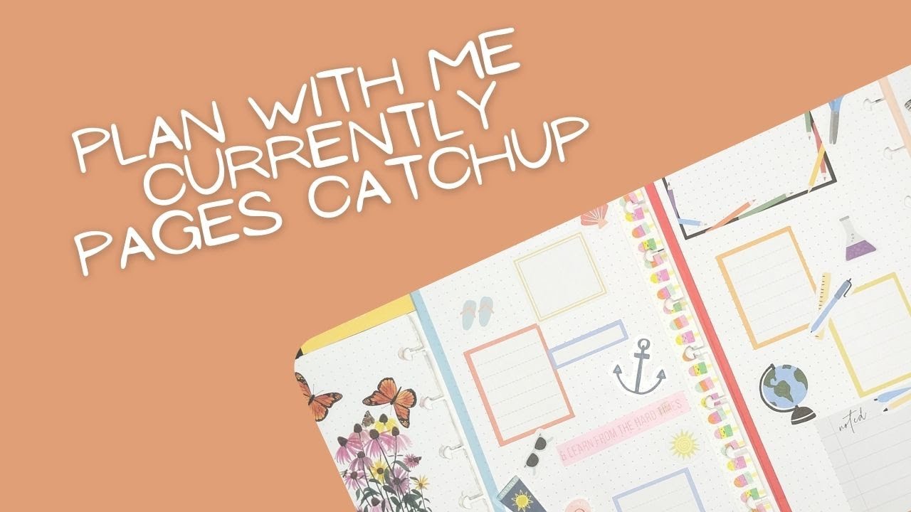 Currently Pages Catch Up - 4 Months - Happy Planner - YouTube