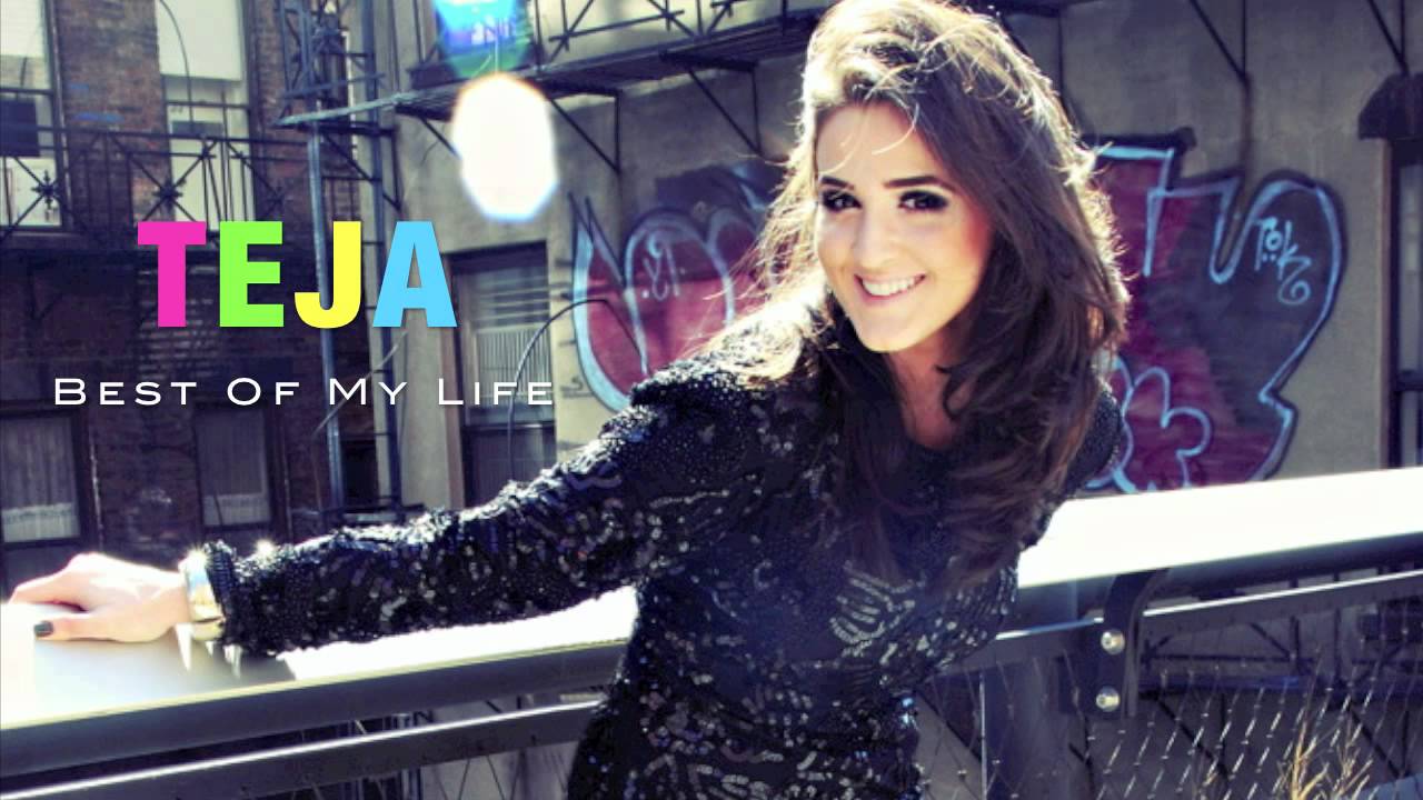 Teja- Best of My Life - YouTube