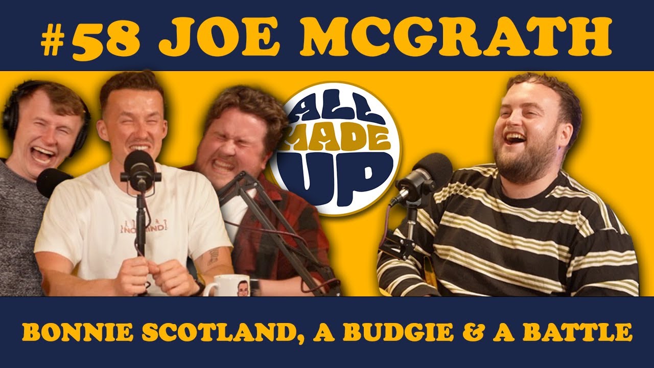 Joe McGrath | All Made Up Podcast #58 - YouTube