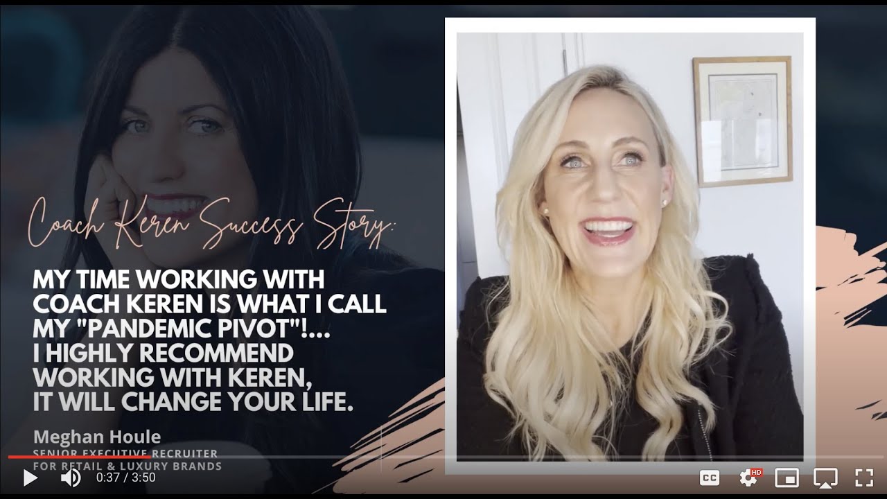 Success Story! Meghan Houle talks about working with Coach Keren eldad ...