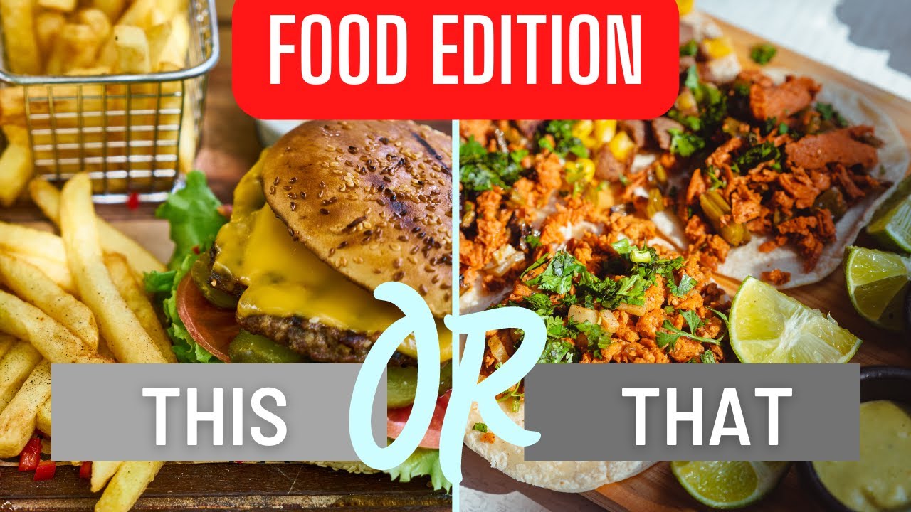 This Or That Food Edition, Which food would you choose? 1-minute Food ...