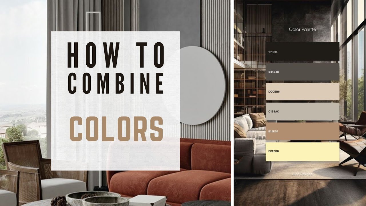 HOW TO COMBINE COLORS INTERIOR DESIGN COLOR THEORY YouTube HOW TO COMBINE COLORS INTERIOR DESIGN COLOR THEORY YouTube
