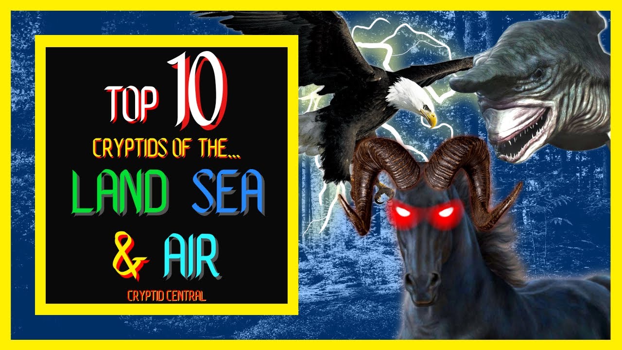 Top 10 Cryptids of the LAND, SEA, and AIR - YouTube