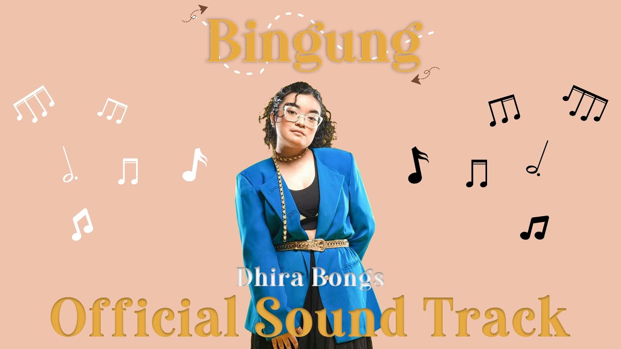 Bingung - Dhira Bongs | Official Sound Track Short Film "Bingung" - YouTube