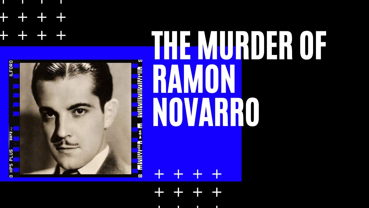 THE TRAGIC MURDER OF RAMON NOVARRO (SOLVED) - YouTube