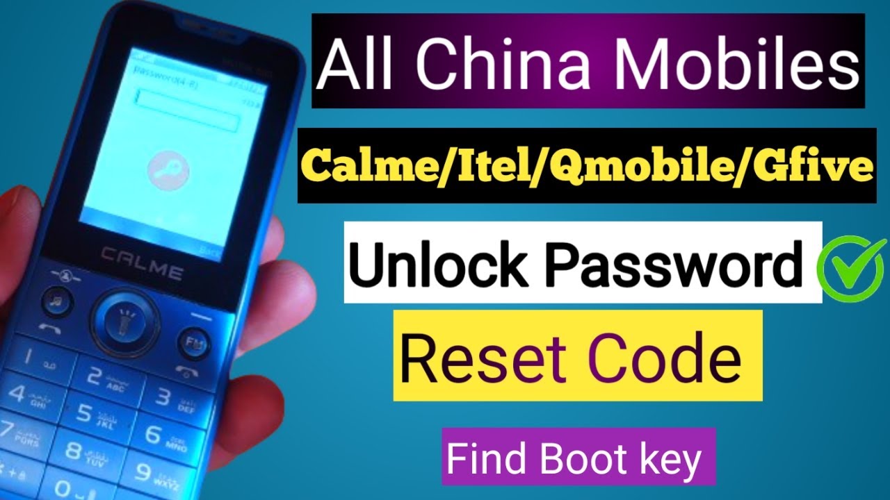 Unlock password All China Mobiles (Calme, Itel, Q Mobile, G Five ...
