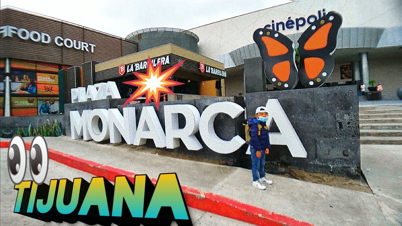 plaza monarca en Tijuana B.C - YouTube