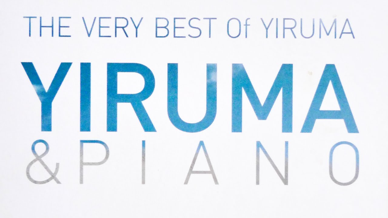Yiruma - The Very Best Of Yiruma - Yiruma & Piano (2011) - YouTube