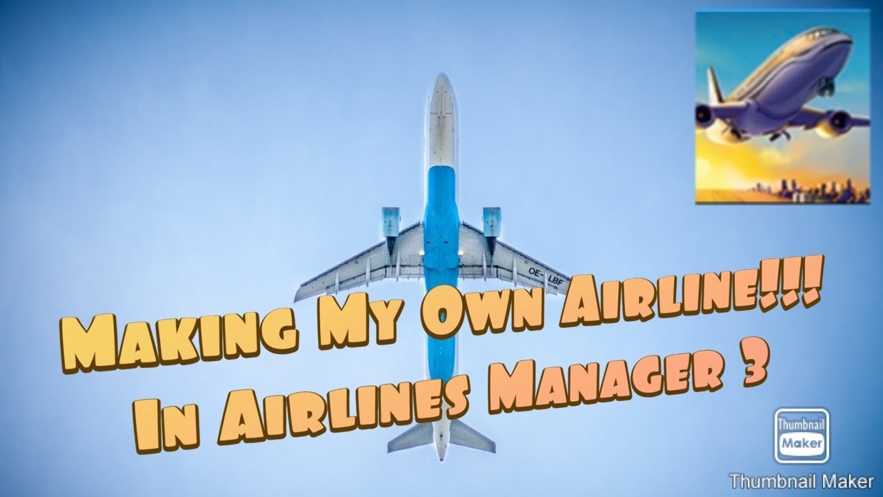 Starting My Own Airline! Airlines Manager 3! - YouTube