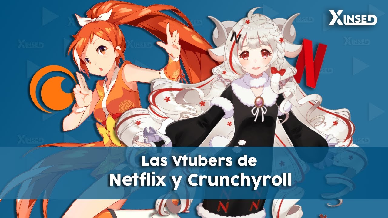 Las Vtubers de Netflix y Crunchyroll - YouTube