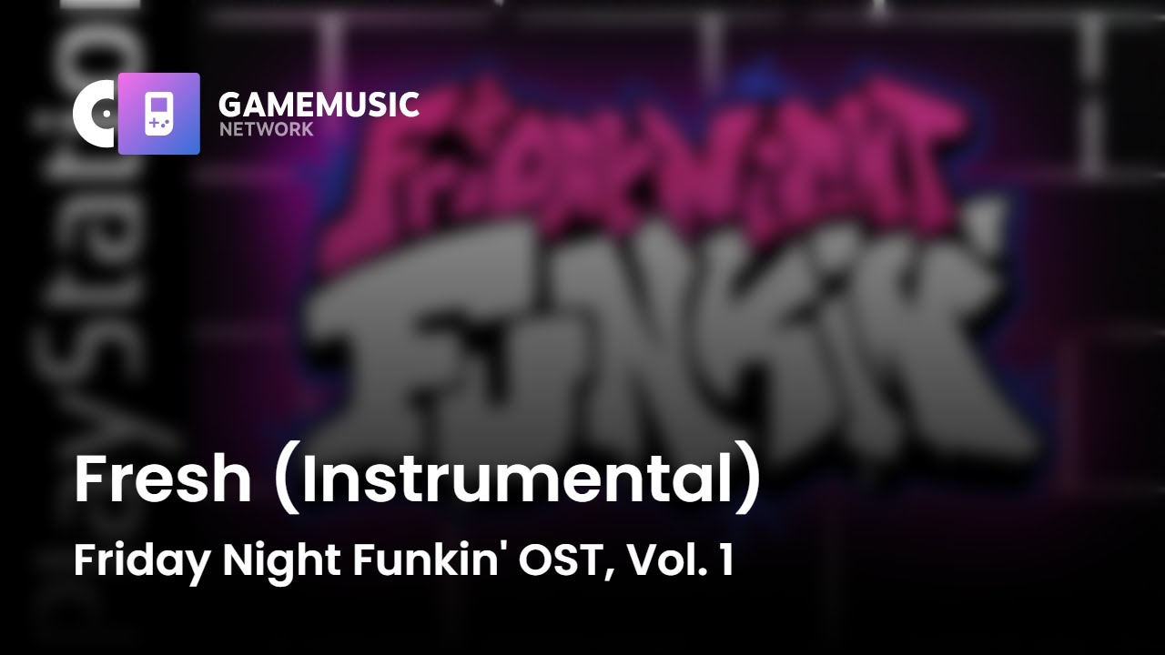 Fresh (Instrumental) - Friday Night Funkin' OST, Vol. 1 [OST] - YouTube