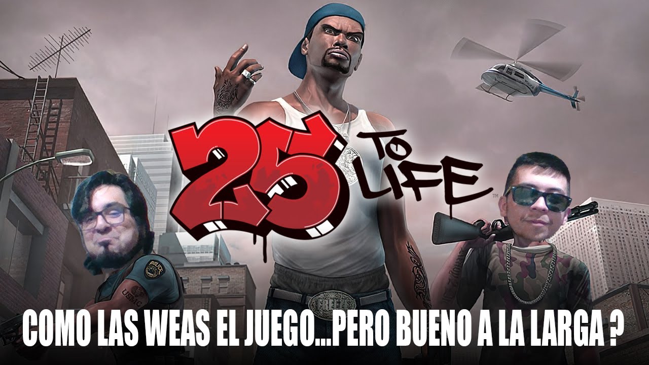 25 to Life...es tan malo? - YouTube