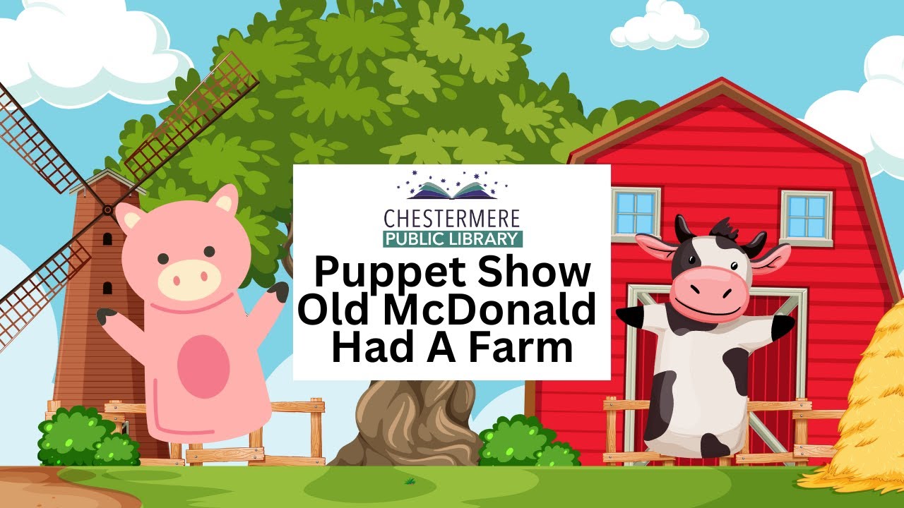 Old McDonald Had A Farm Puppet Show || Chestermere Public Library - YouTube